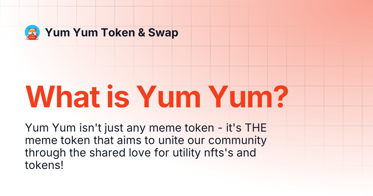 What is Yum Yum? | Yum Yum Token & Swap